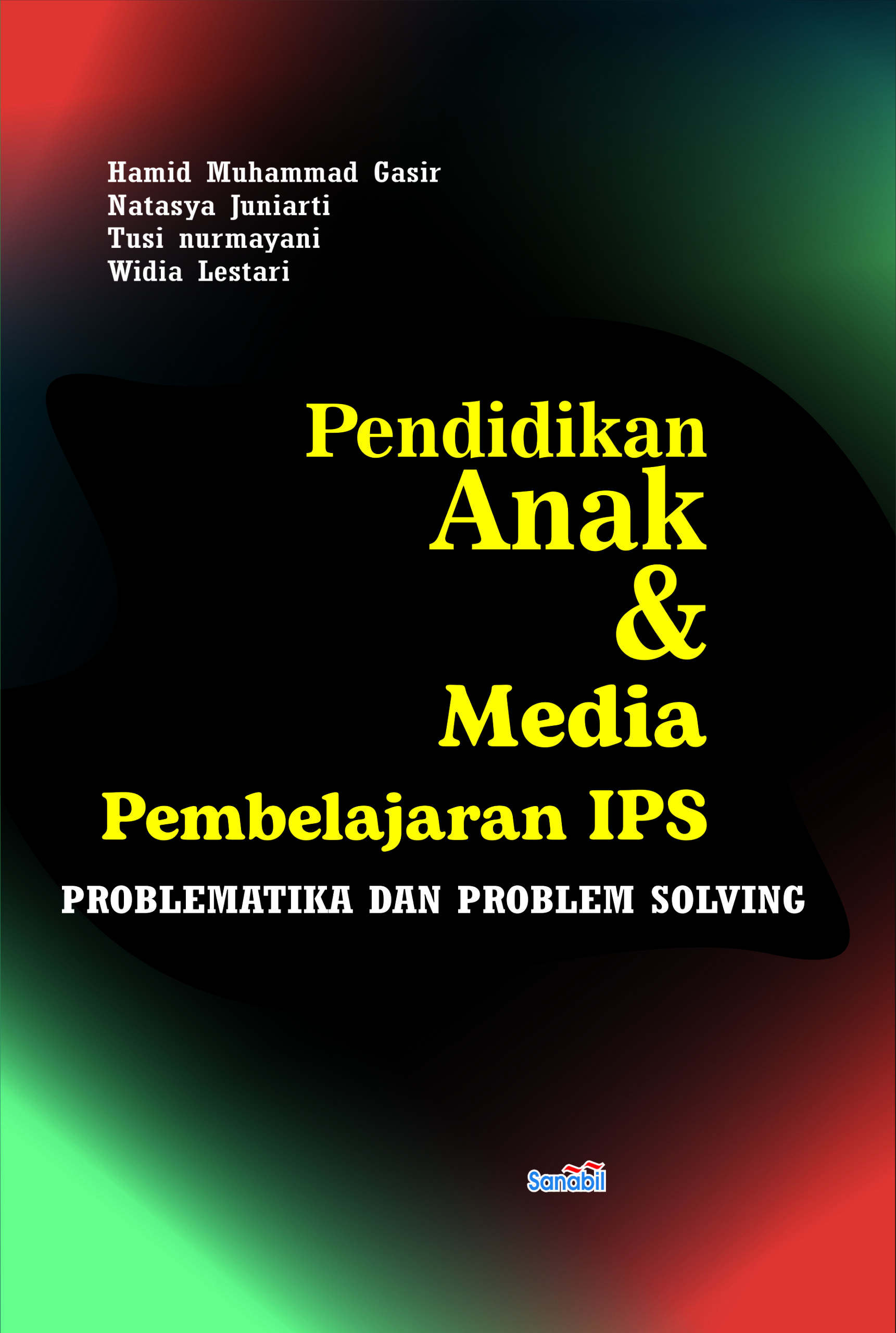 Pendidkan Anak dan Media Pembelajaran IPS:Problematika dan Problem Solving