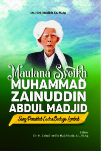 MAULANA SYEIKH MUHAMMAD ZAINUDDIN ABDUL MADJIDSANG PENAKLUK CADAS ...